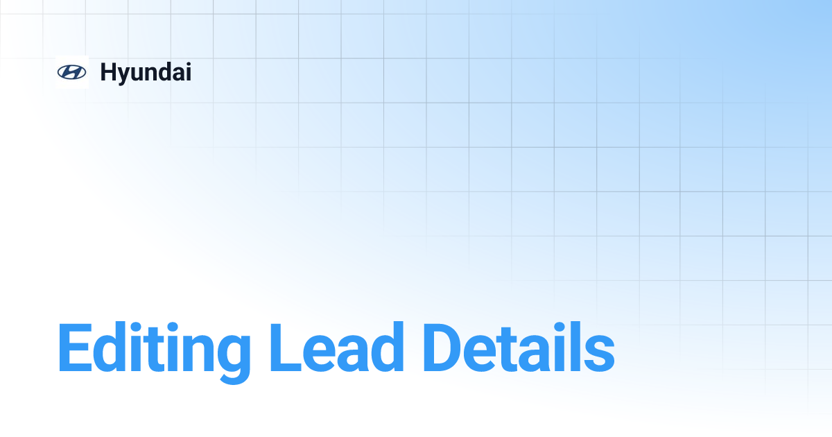 Editing Lead Details | Hyundai